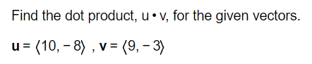Solved Find the dot product, u*v, ﻿for the given | Chegg.com