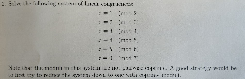 Solved 2. Solve the following system of linear congruences: | Chegg.com
