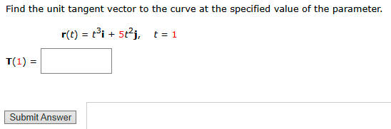 Solved Find the unit tangent vector to ﻿the curve at ﻿the | Chegg.com
