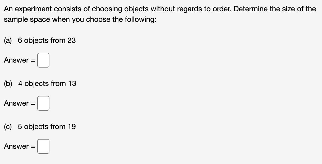 Solved An experiment consists of choosing objects without | Chegg.com