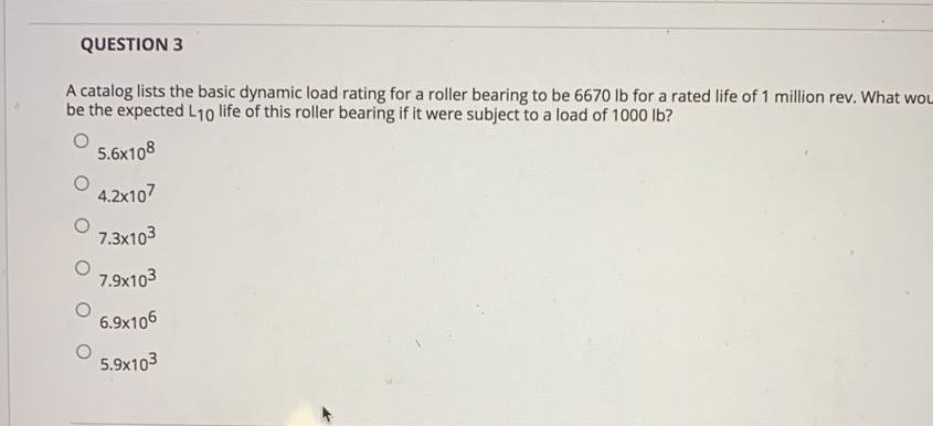 Solved QUESTION 3 A catalog lists the basic dynamic load | Chegg.com
