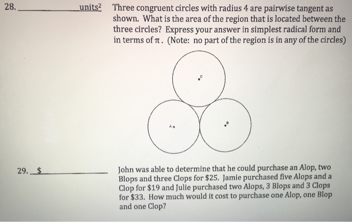 Solved 28. units Three congruent circles with radius 4 are | Chegg.com