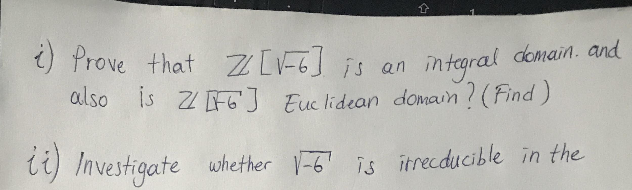 Solved c) Prove that Z[1-6] is an integral domain, and also | Chegg.com