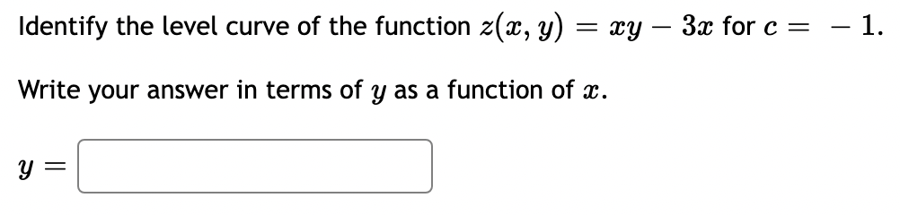 Solved Identify the level curve of the function z(x,y)=xy−3x | Chegg.com