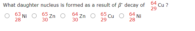 Solved 64 Cu? 29 What daughter nucleus is formed as a result | Chegg.com