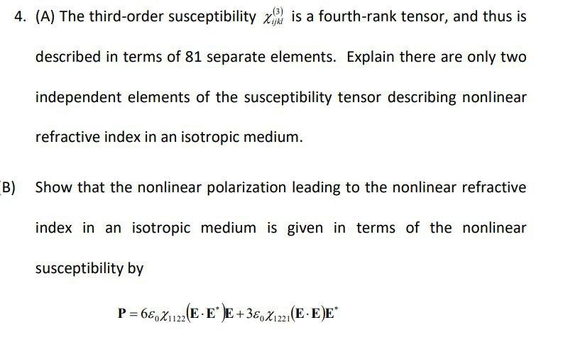 Solved (3) 4. (A) The third-order susceptibility time is a | Chegg.com