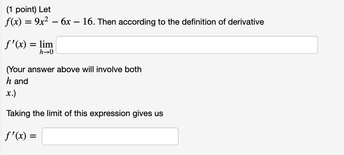 Solved (1 point) Let f(x) = 9x2 - 6x – 16. Then according to | Chegg.com