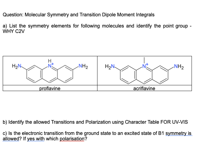 Solved Question: Molecular Symmetry and Transition Dipole | Chegg.com