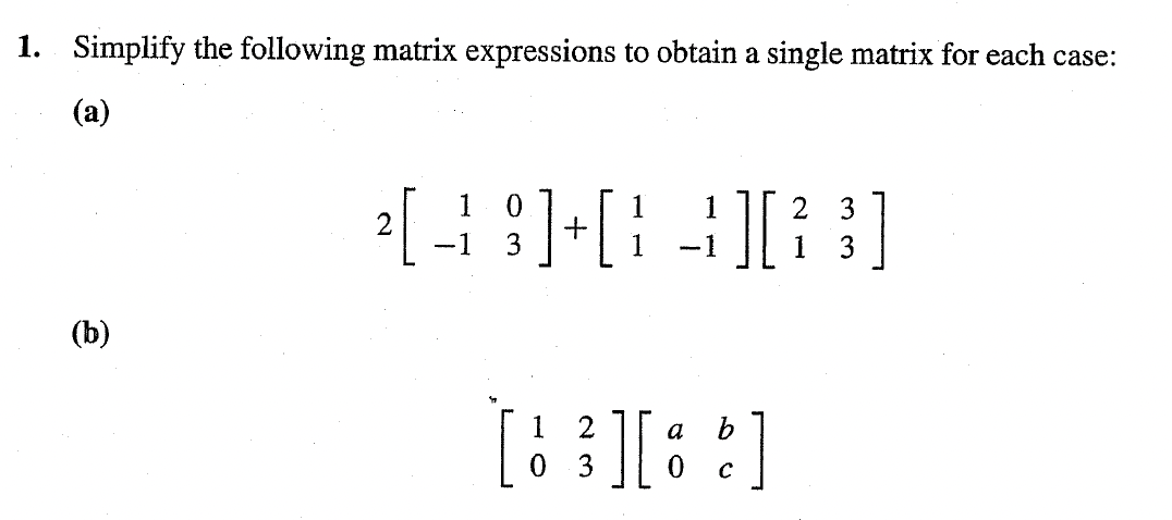 Solved Simplify the following matrix expressions to obtain a | Chegg.com