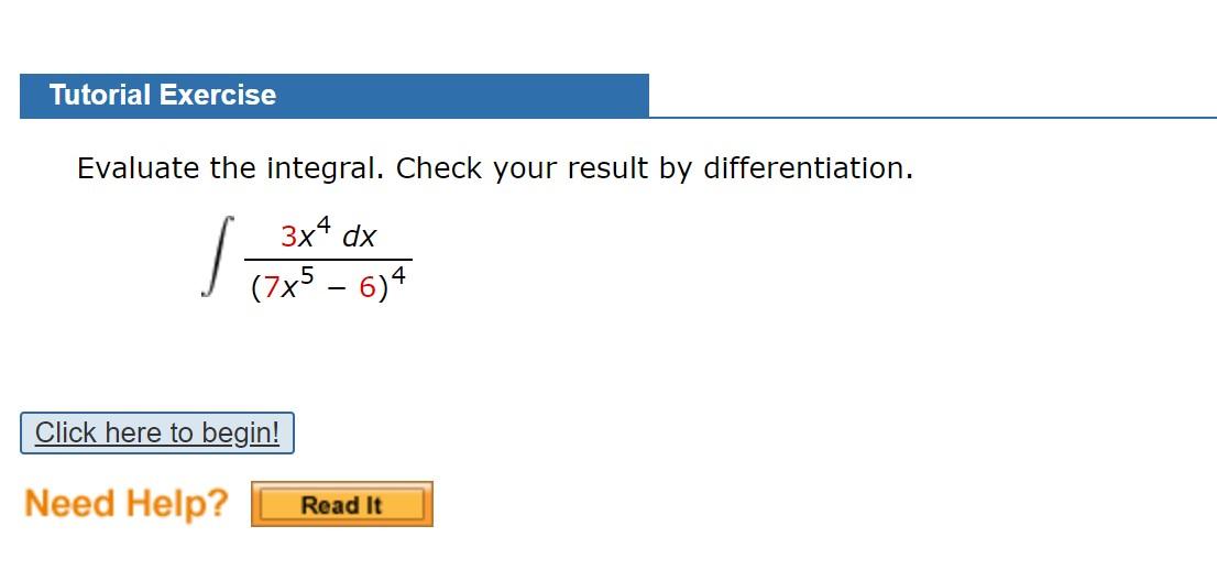 Solved Tutorial Exercise Evaluate the integral. Check your | Chegg.com