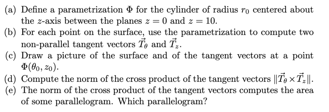 Solved (a) Define a parametrization Φ for the cylinder of | Chegg.com