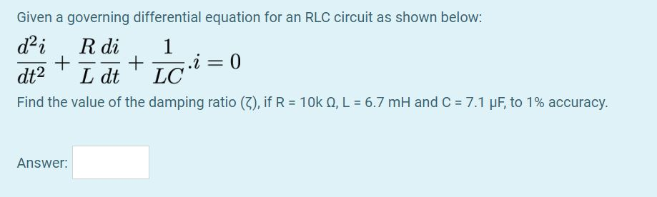 Solved Given a governing differential equation for an RLC | Chegg.com