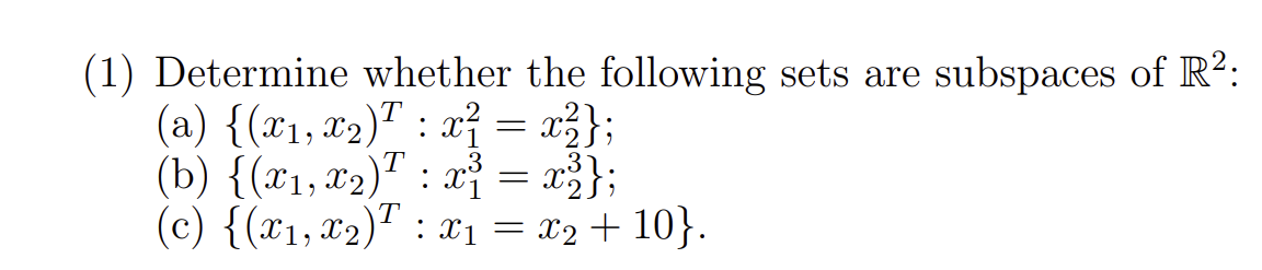 Solved 1) Determine whether the following sets are subspaces | Chegg.com