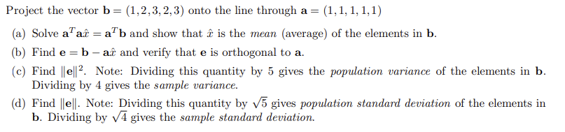 Solved Project the vector b=(1,2,3,2,3) onto the line | Chegg.com