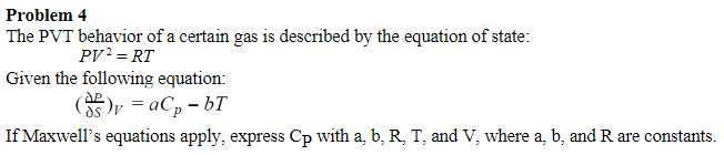 Solved Problem 4 The PVT behavior of a certain gas is | Chegg.com