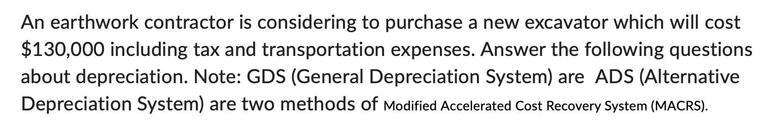 Solved An earthwork contractor is considering to purchase a | Chegg.com