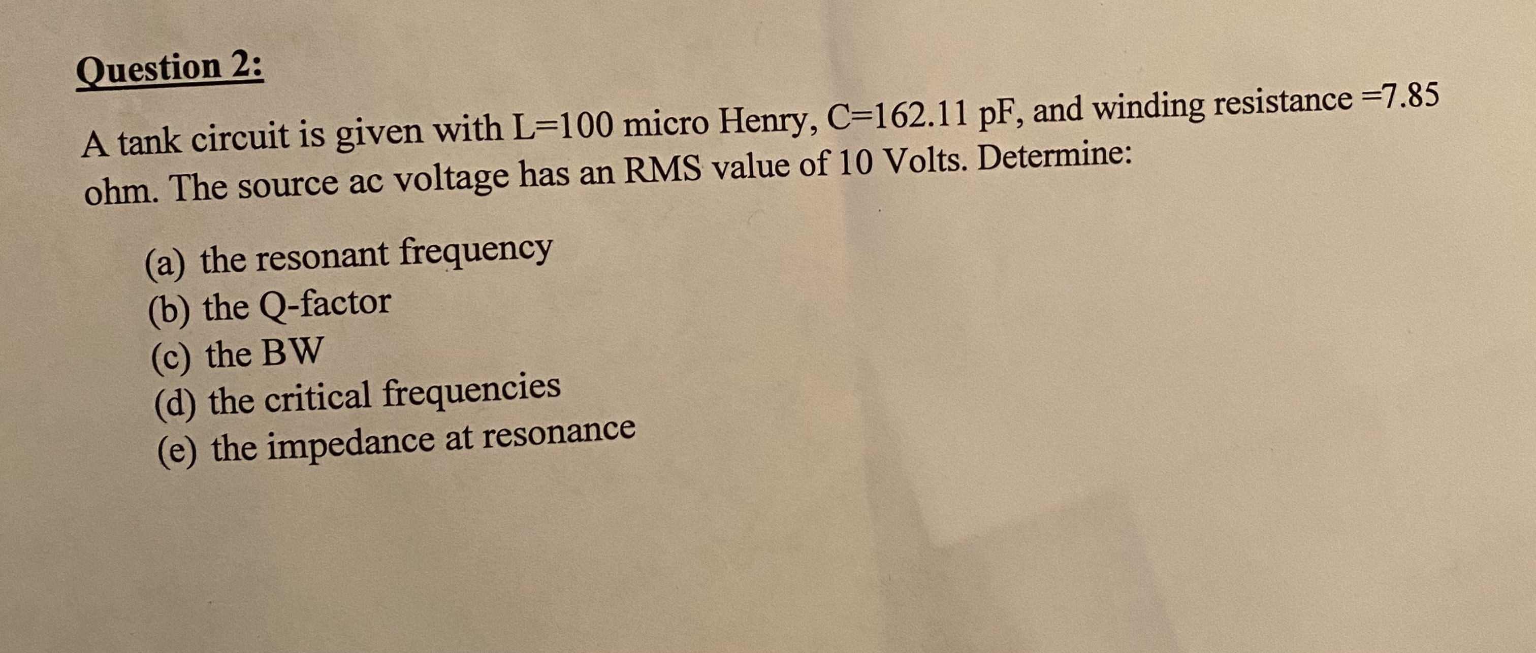 Solved Question 2:A tank circuit is given with L=100 ﻿micro | Chegg.com