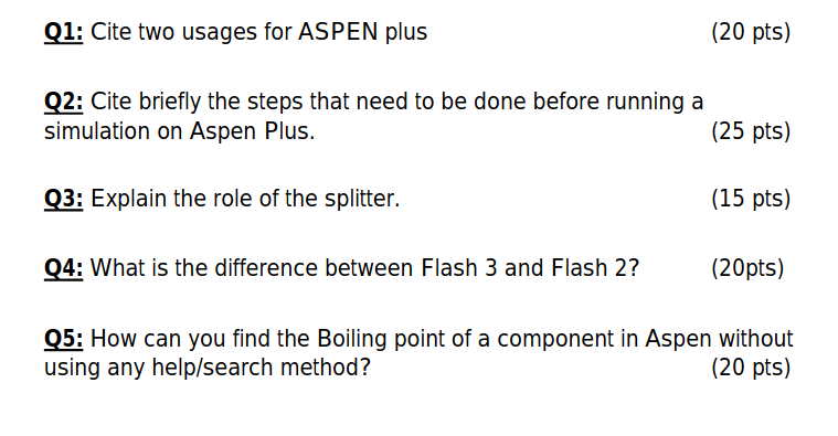 Solved Q1: Cite two usages for ASPEN plus (20 pts) Q2: Cite | Chegg.com