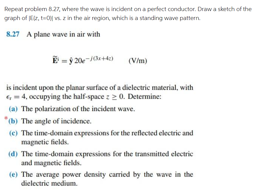 Solved Repeat problem 8.27, where the wave is incident on a | Chegg.com