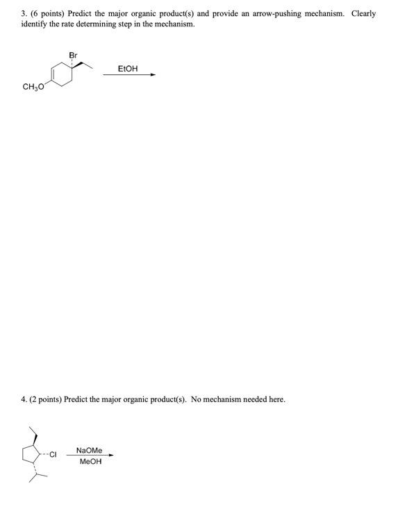 Solved 3. (6 points) Predict the major organic product(s) | Chegg.com