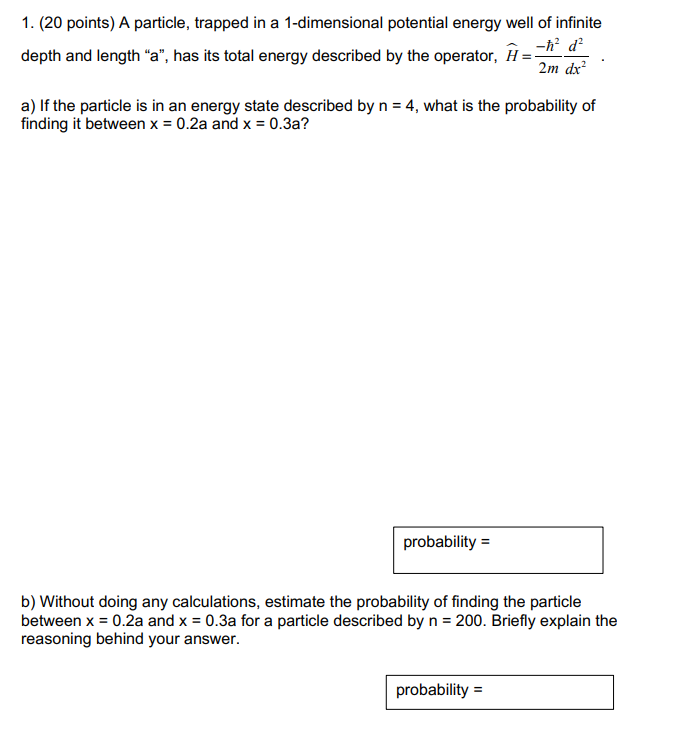 Solved 1. (20 points) A particle, trapped in a 1-dimensional | Chegg.com