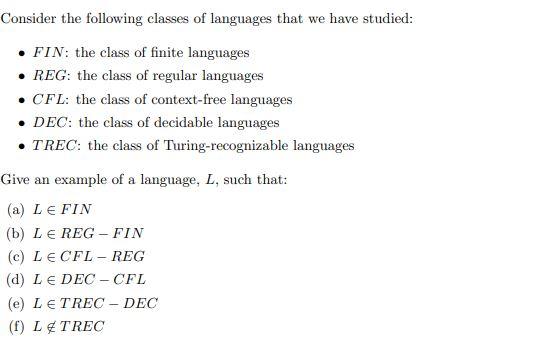 Solved Consider the following classes of languages that we | Chegg.com