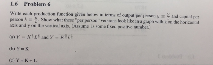 Solved 1.6 Problem 6 write each production function given | Chegg.com