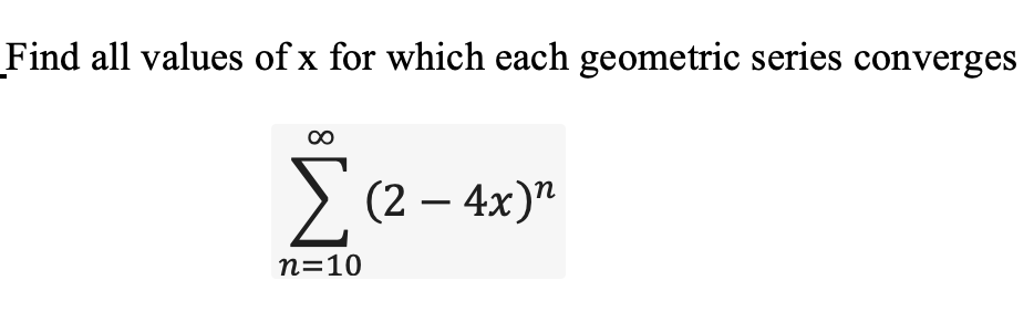 Solved Find all values of x for which each geometric series | Chegg.com