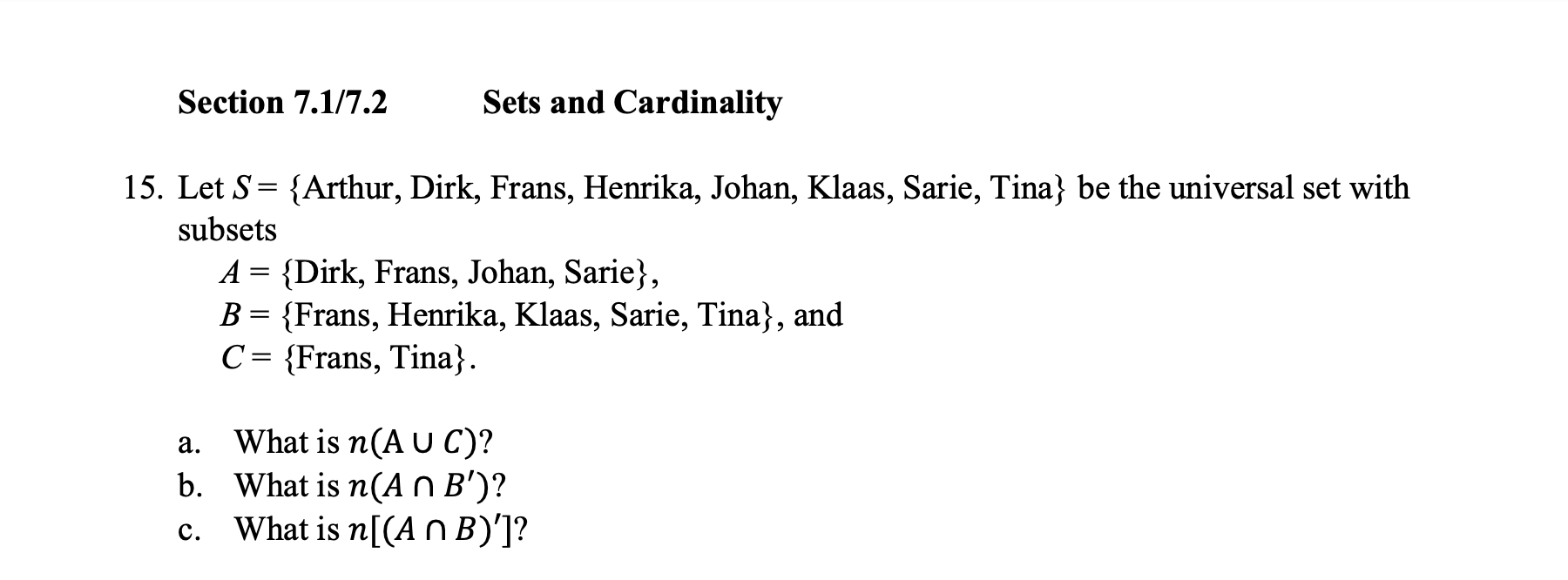 Solved Sets and CardinalityLet Arthur, Dirk, Frans, | Chegg.com