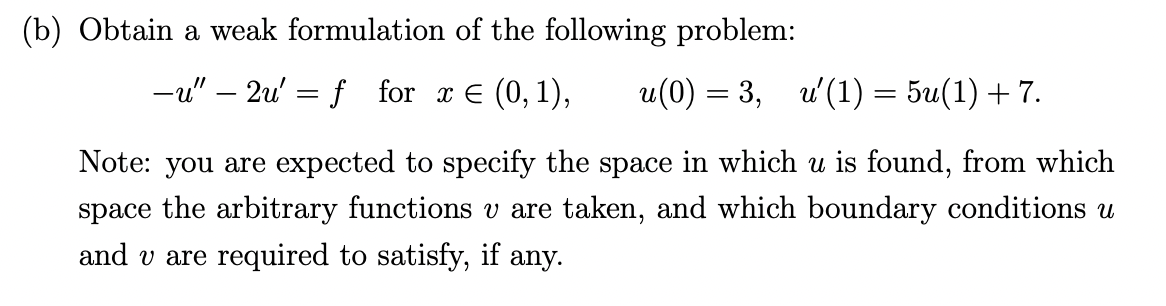 Solved Obtain A Weak Formulation Of The Following Problem