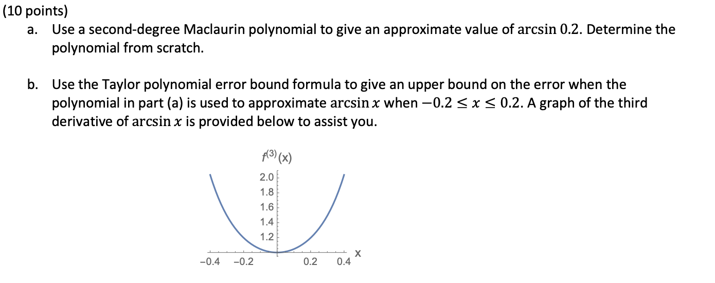 Solved (10 points) Use a second-degree Maclaurin polynomial | Chegg.com