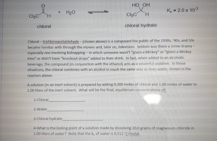Solved Но он Kc 2.0 x 103 Hао CI3C H Cl3C H chloral hydrate | Chegg.com
