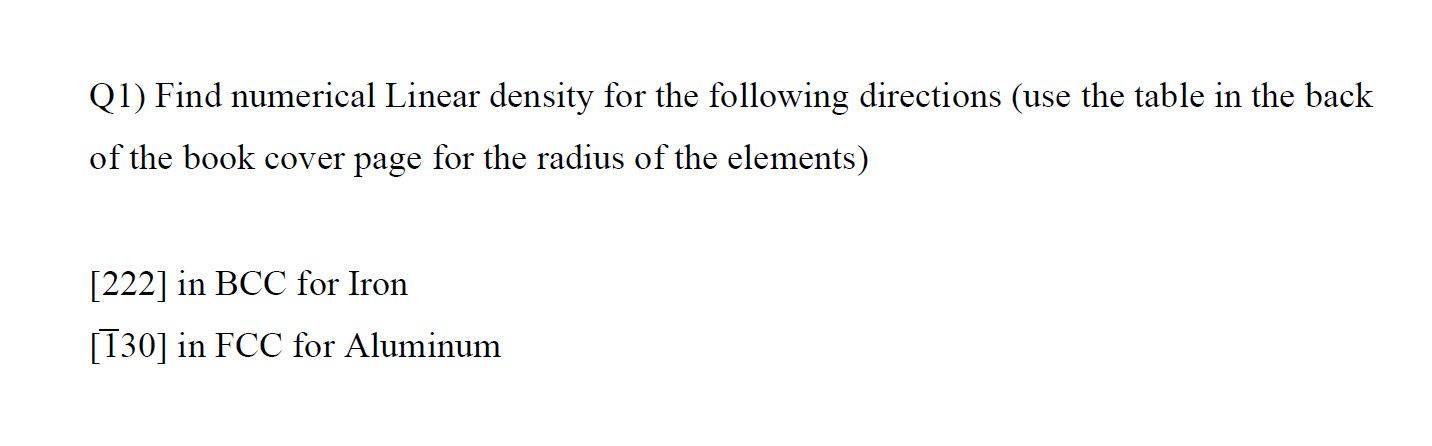 Solved Q1) Find numerical Linear density for the following | Chegg.com