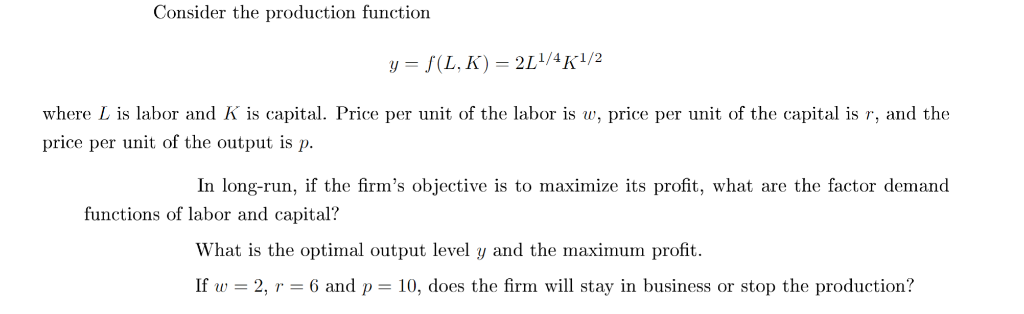 Solved Consider the production function y = f(L, K) = | Chegg.com