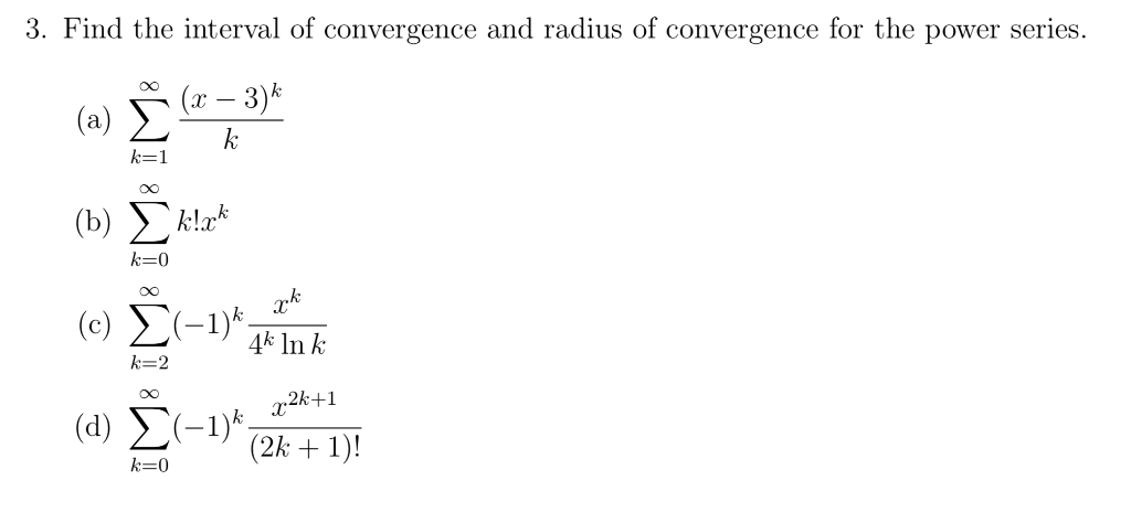 Solved 3. Find the interval of convergence and radius of | Chegg.com
