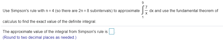 Solved Use Simpson's rule with n = 4 (so there are 2n = 8 | Chegg.com