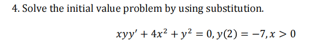 Solved 4. Solve the initial value problem by using | Chegg.com