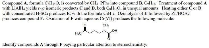 Solved Compound A, formula C3H140, is converted by CH2=PPhz | Chegg.com