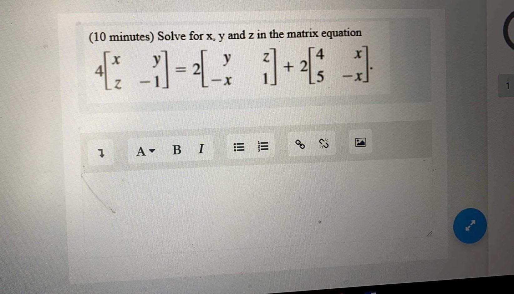 Solved (10 minutes) Solve for x, y and z in the matrix | Chegg.com
