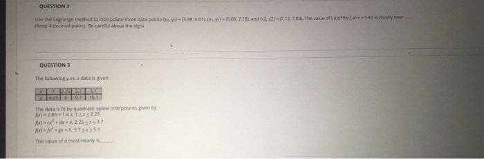 Solved QUESTION 2 Use the Lagrange method to interpolate | Chegg.com