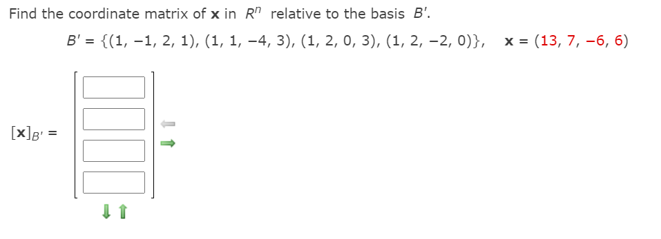 Solved Find the coordinate matrix of x in Rh relative to the | Chegg.com