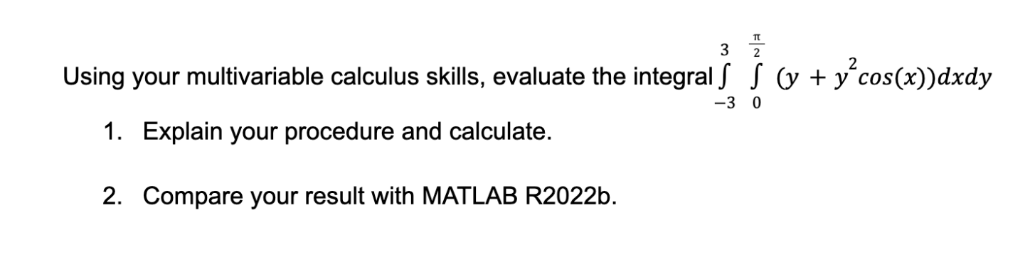 Solved Using your multivariable calculus skills, evaluate | Chegg.com