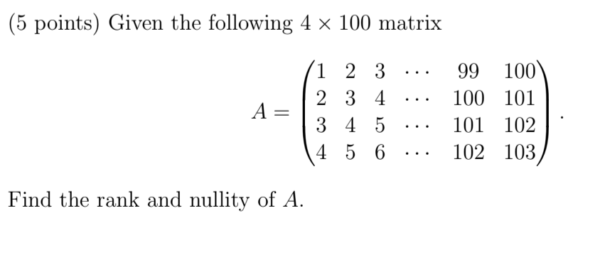 Solved (5 points) Given the following 4 x 100 matrix 1 23 | Chegg.com