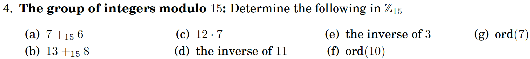 Solved 4. The group of integers modulo 15: Determine the | Chegg.com