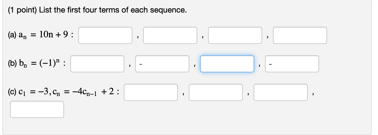 Solved (1 point) List the first four terms of each sequence. | Chegg.com