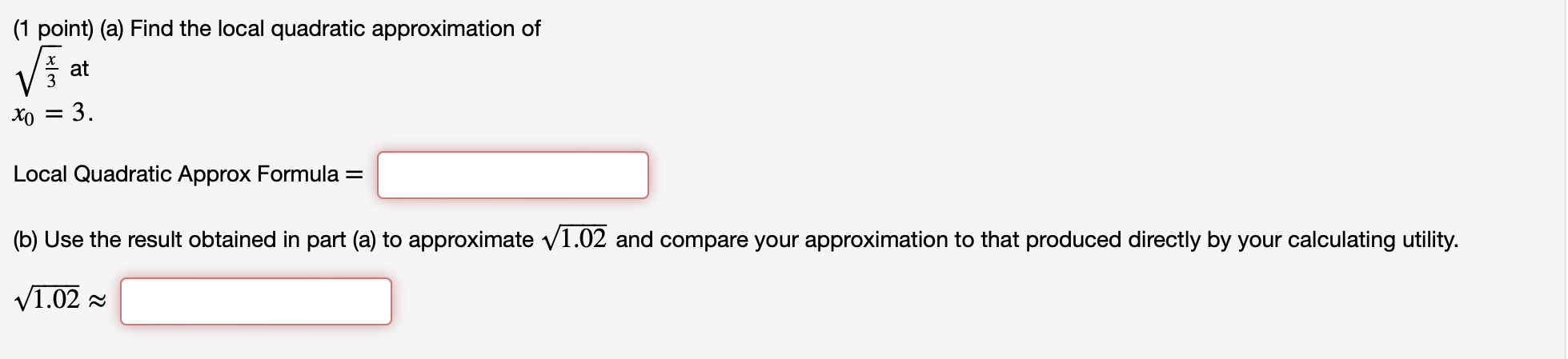 (1 point) (a) Find the local quadratic approximation | Chegg.com