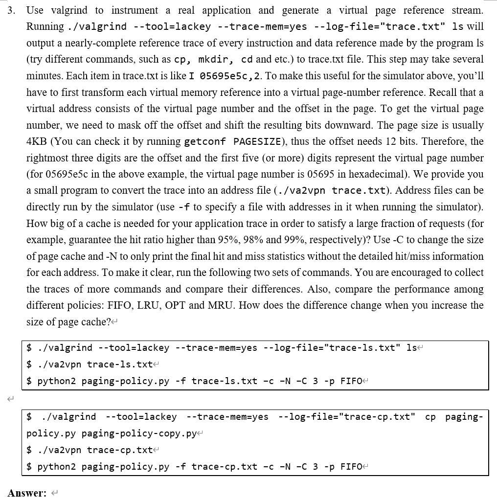 Solved 3. Use valgrind to instrument a real application and | Chegg.com