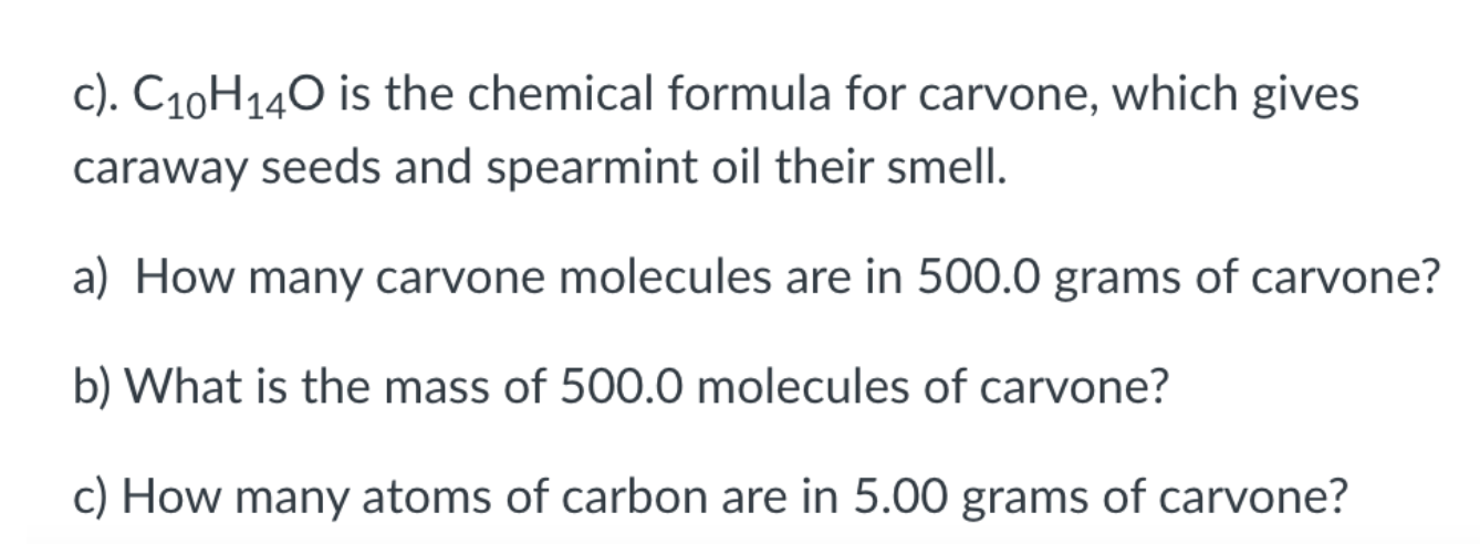 Solved c). C10H14O is the chemical formula for carvone, | Chegg.com