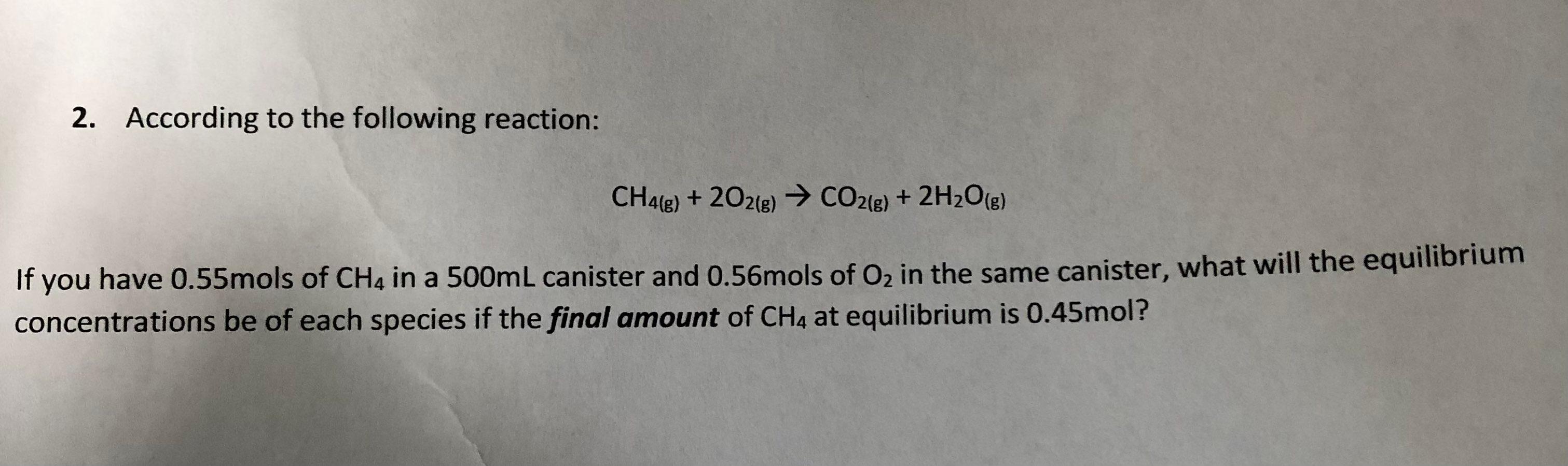 Solved 2. According to the following reaction: CH4( g)+2O2( | Chegg.com