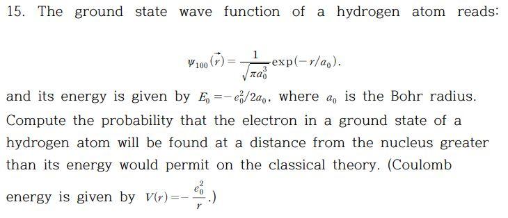 Solved 15 The Ground State Wave Function Of A Hydrogen Atom
